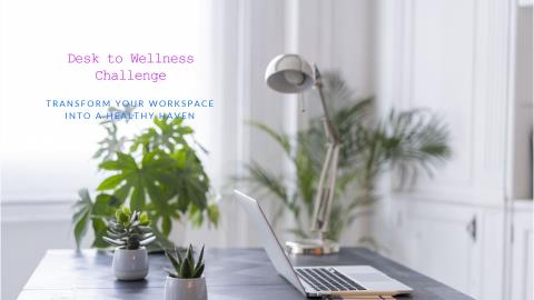 Desk to Wellness" Challenge